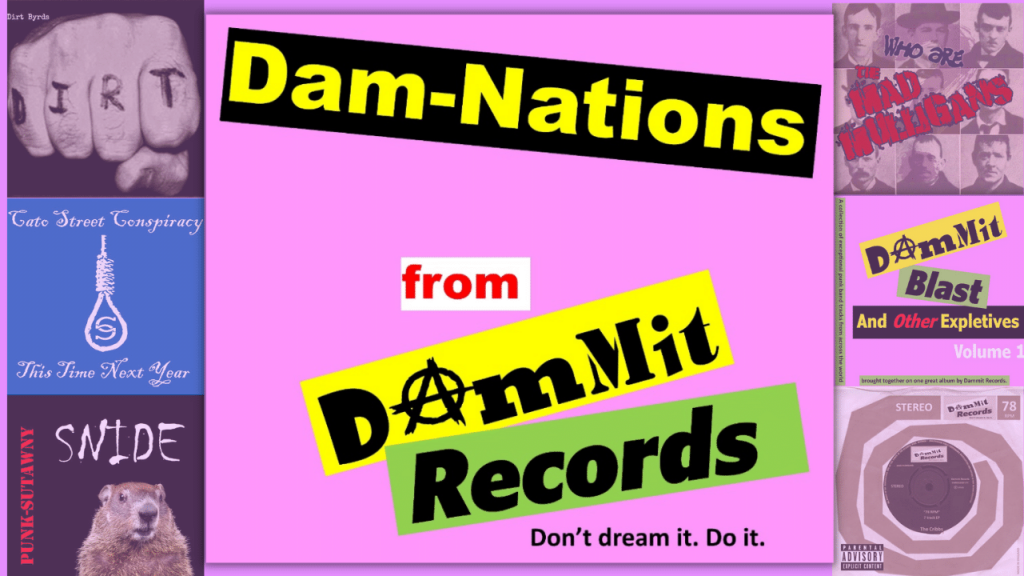 Dammit Records to Launch Dam-Nations To Help Support New Talent ...