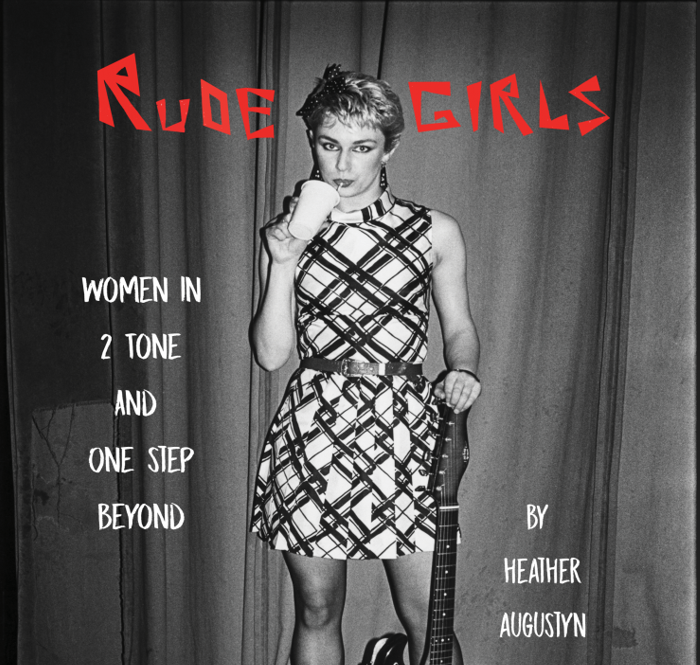 Book review: Rude Girls- Women in 2 Tone and One Step Beyond ...