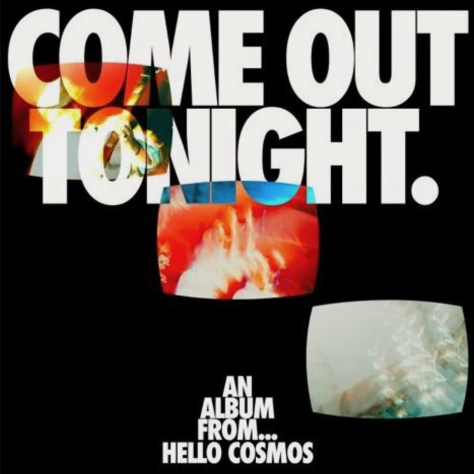 Album review: Hello Cosmos - ‘Come Out Tonight’ | Punktuation!
