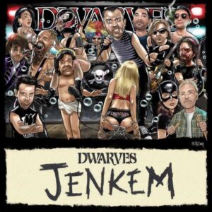 Album review: Dwarves - ‘Jenkem’ | Punktuation!